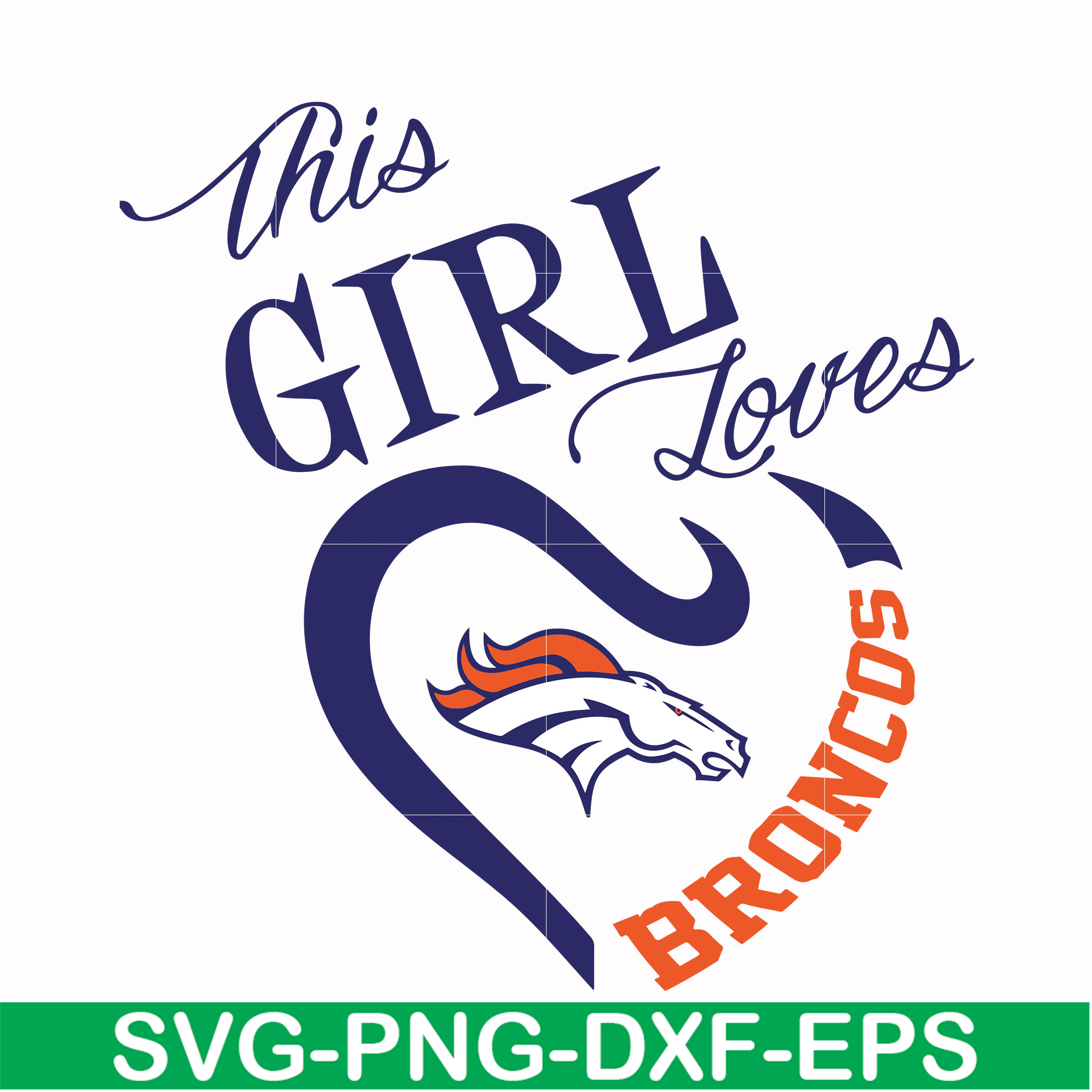 This Girl Loves Broncos svg, Denver Broncos svg, Sport svg, | Inspire ...