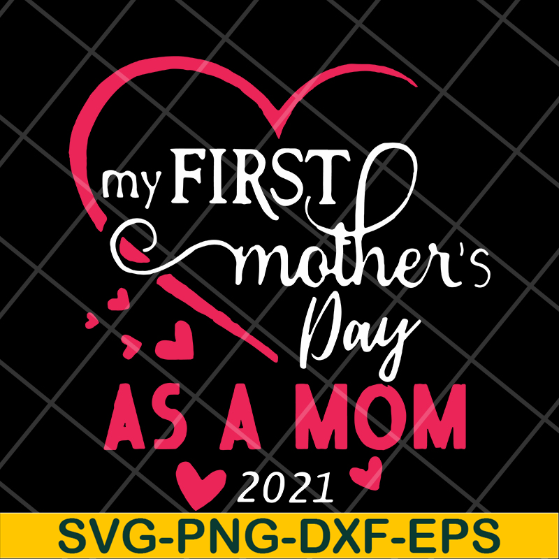 My first mother's day as a mom 2021 svg, Mother's day svg, e | Inspire ...