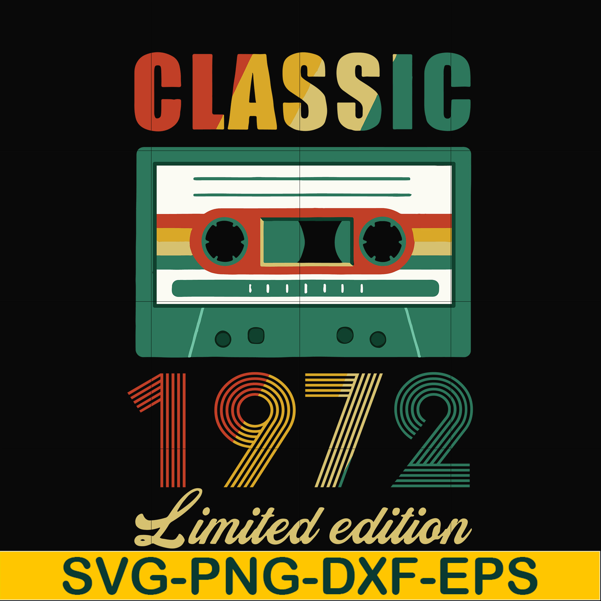 Classic 1972 limited edition svg, png, dxf, eps digital file - Inspire ...