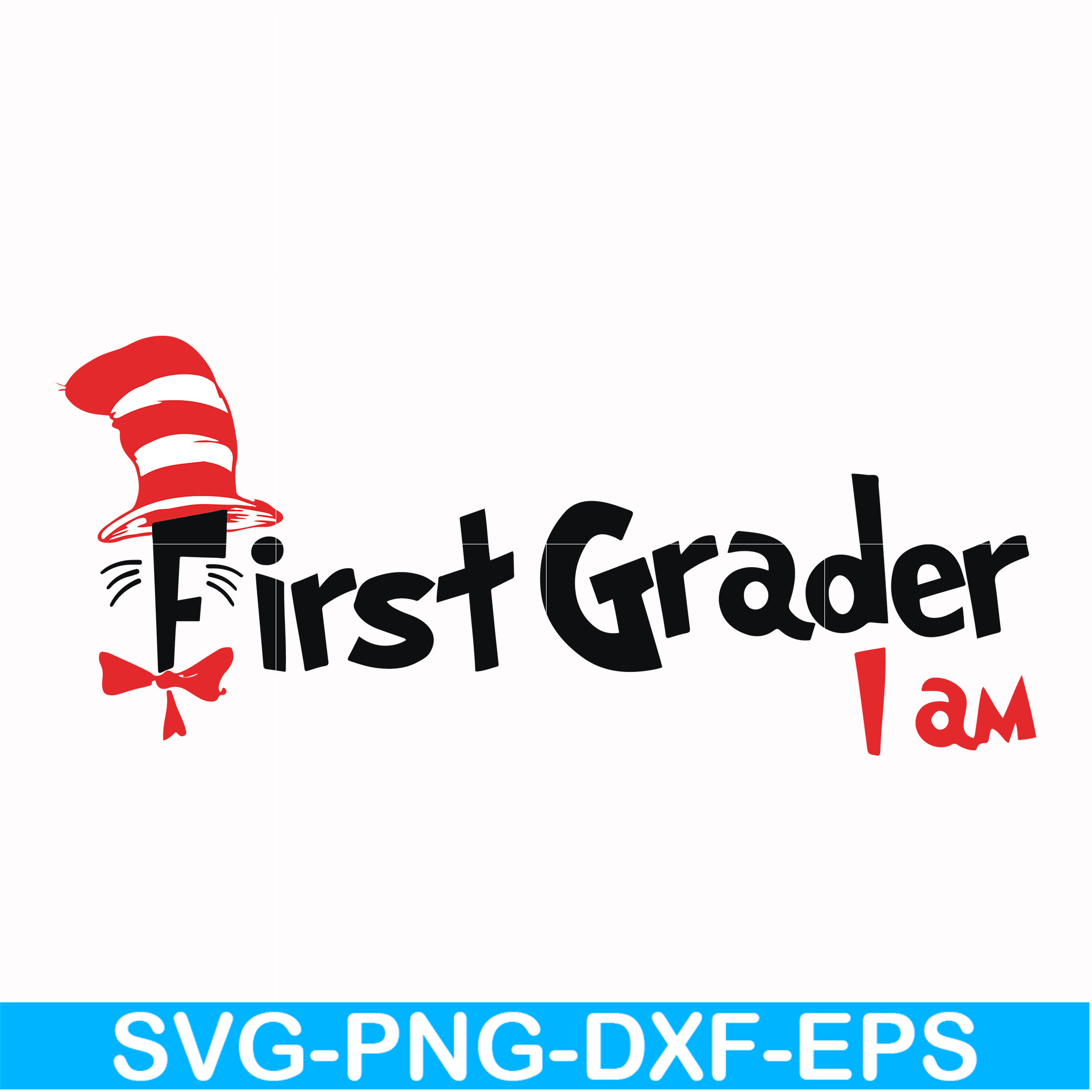 First grader I am svg, png, dxf, eps file DR00068 | Inspire Uplift