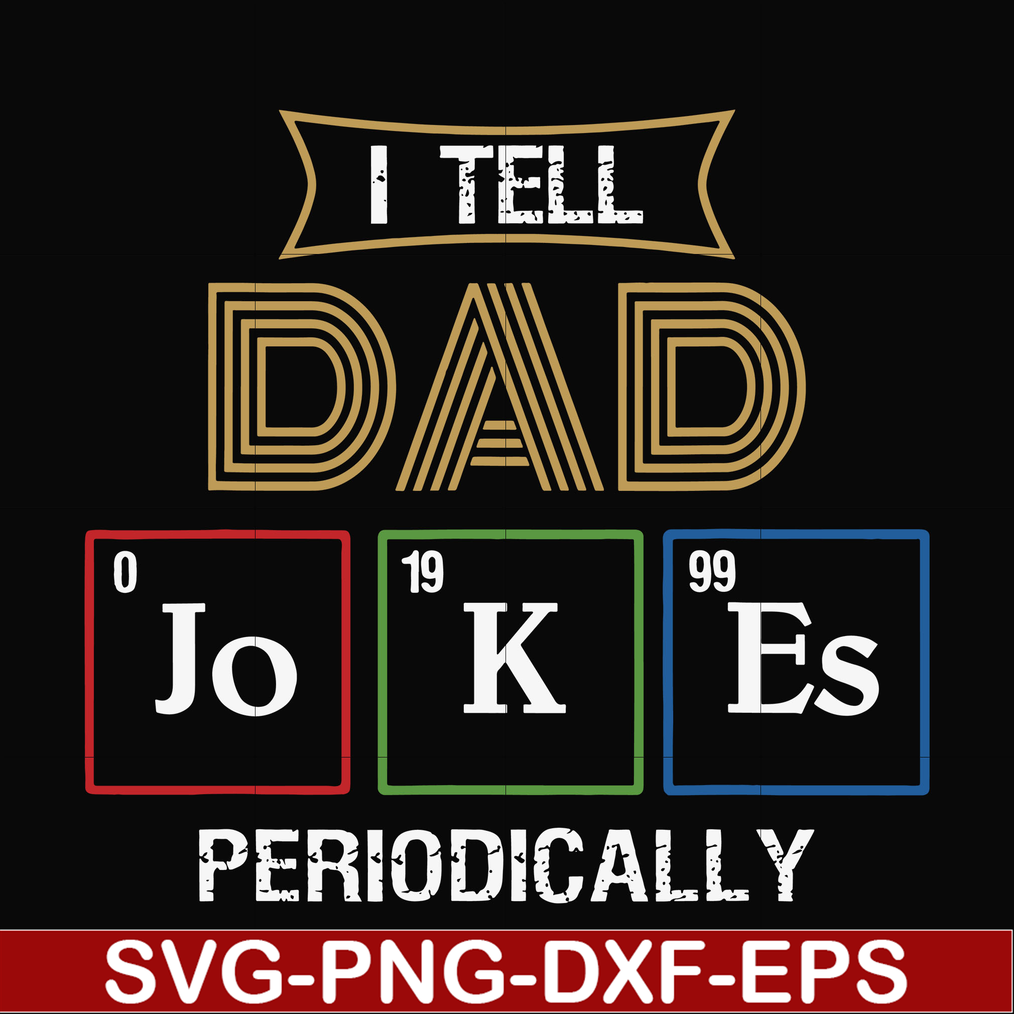I tell dad jokes periodically svg, png, dxf, eps, digital fi - Inspire ...