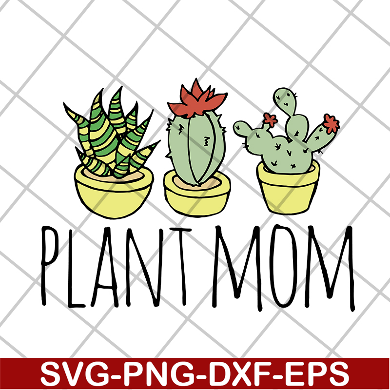Plant mom svg, Mother's day svg, eps, png, dxf digital file | Inspire ...