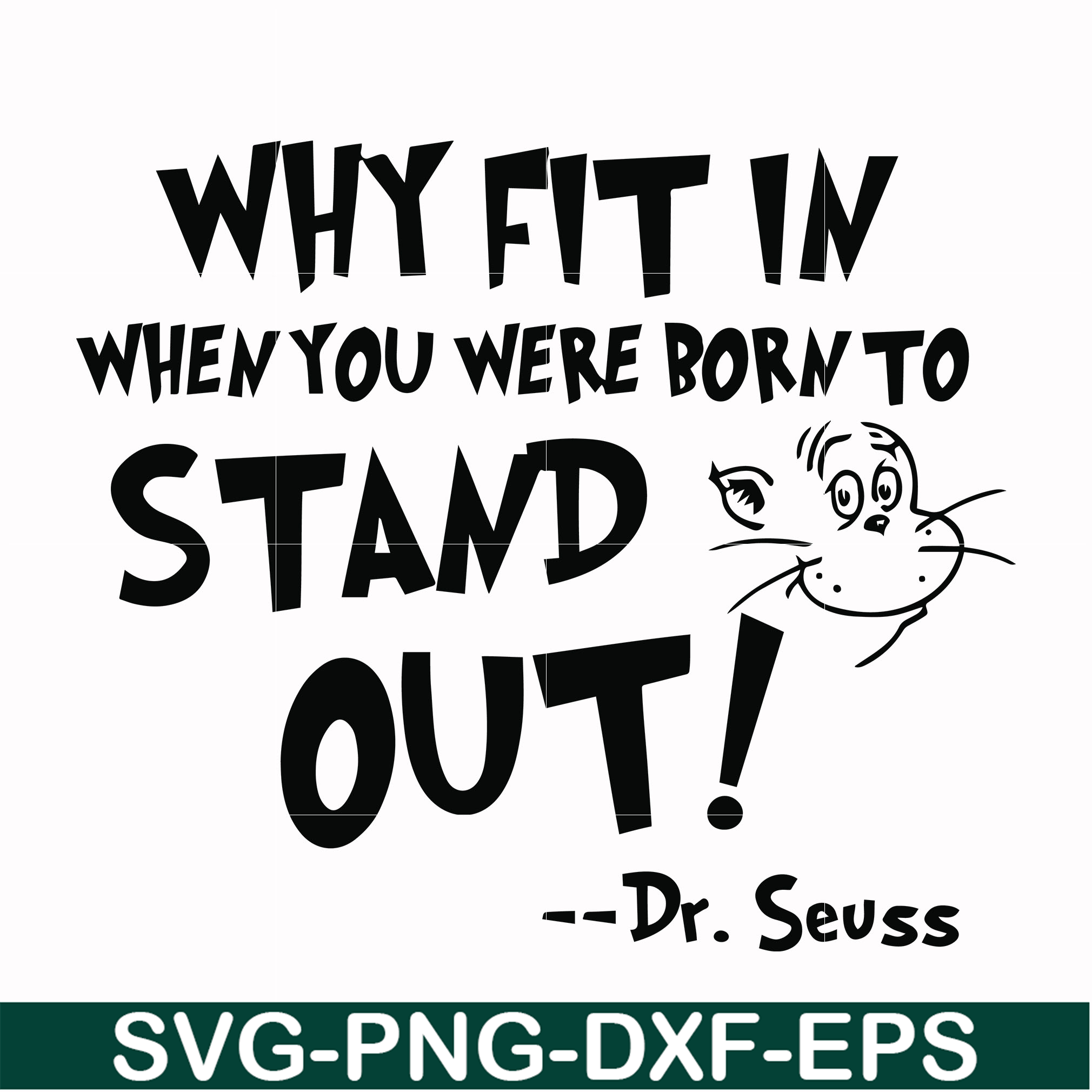 Why fit in when you were born to stand out svg, png, dxf, ep - Inspire ...