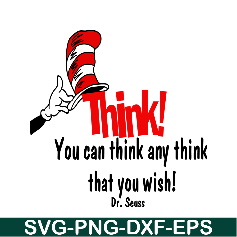 You Can Think Any Think SVG, Dr Seuss SVG, Dr Seuss Quotes S - Inspire ...