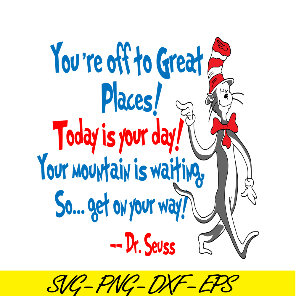 Today Is Your Day SVG, Dr Seuss SVG, Dr Seuss Quotes SVG DS2 - Inspire ...