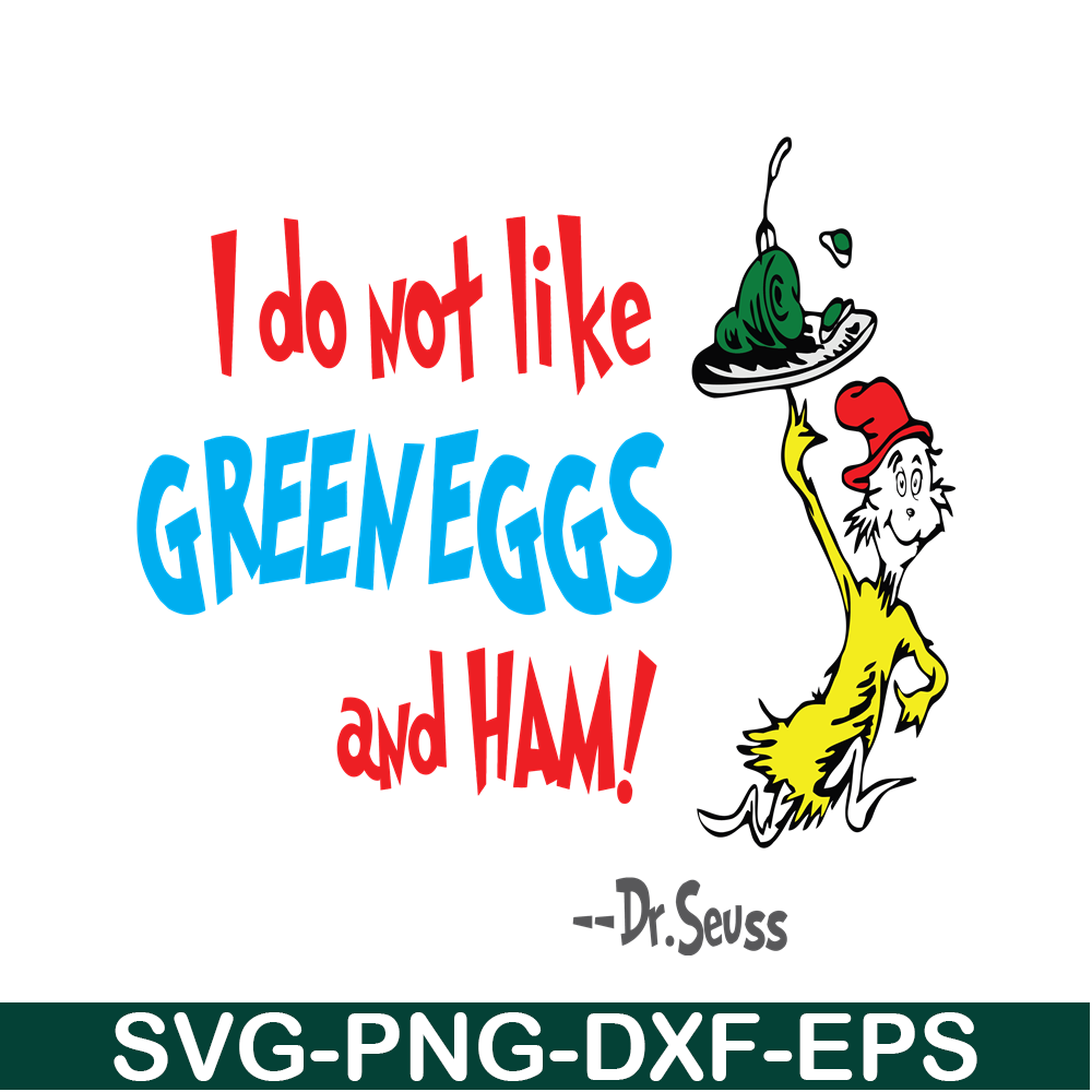Do Not Like Green Eggs And Ham SVG, Dr Seuss SVG, Dr Seuss Q | Inspire ...