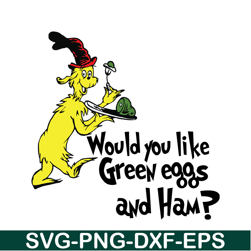 Would You Like Green Eggs And Ham SVG, Dr Seuss SVG, Dr Seus | Inspire ...