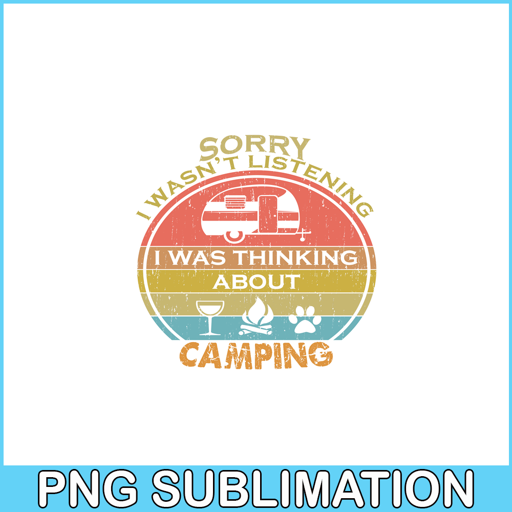 SORRY I WASN'T LISTENING PNG Retro Camping PNG Camping Lover | Inspire ...