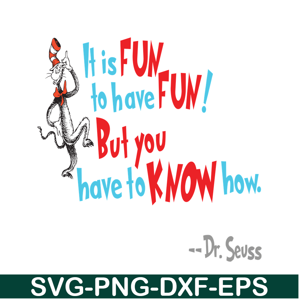 It Is Fun To Have Fun SVG, Dr Seuss SVG, Dr Seuss Quotes SVG | Inspire ...