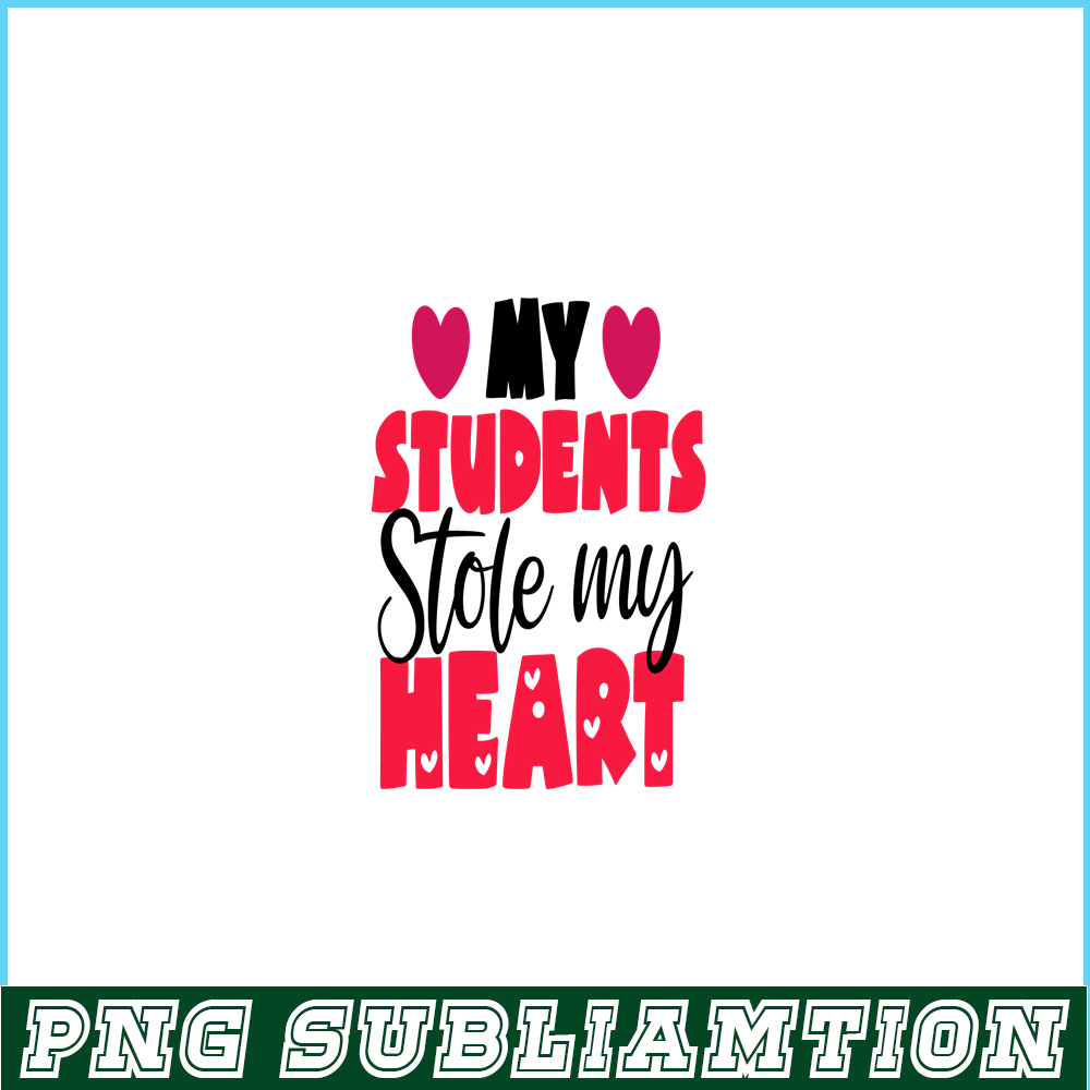 My Students Stole My Heart PNG, Sweet Valentine PNG, Valenti | Inspire ...