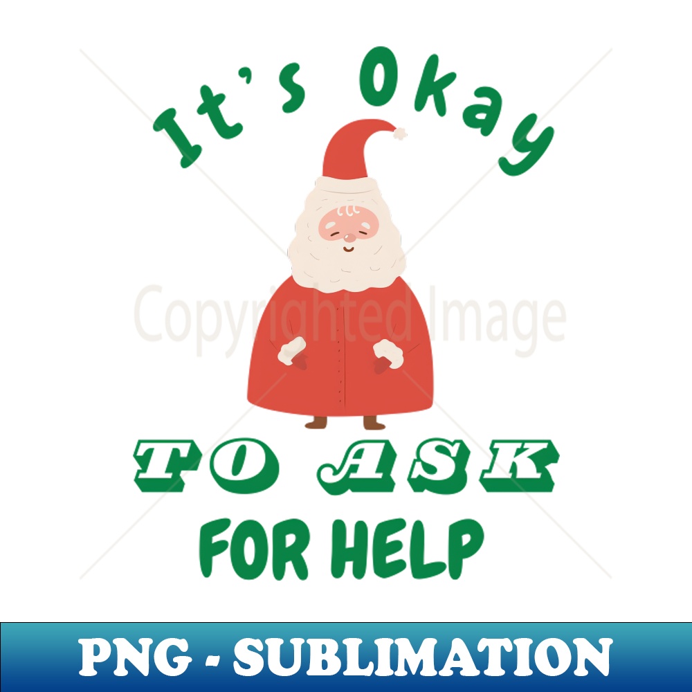 its okay to ask for help - Aesthetic Sublimation Digital Fil - Inspire ...