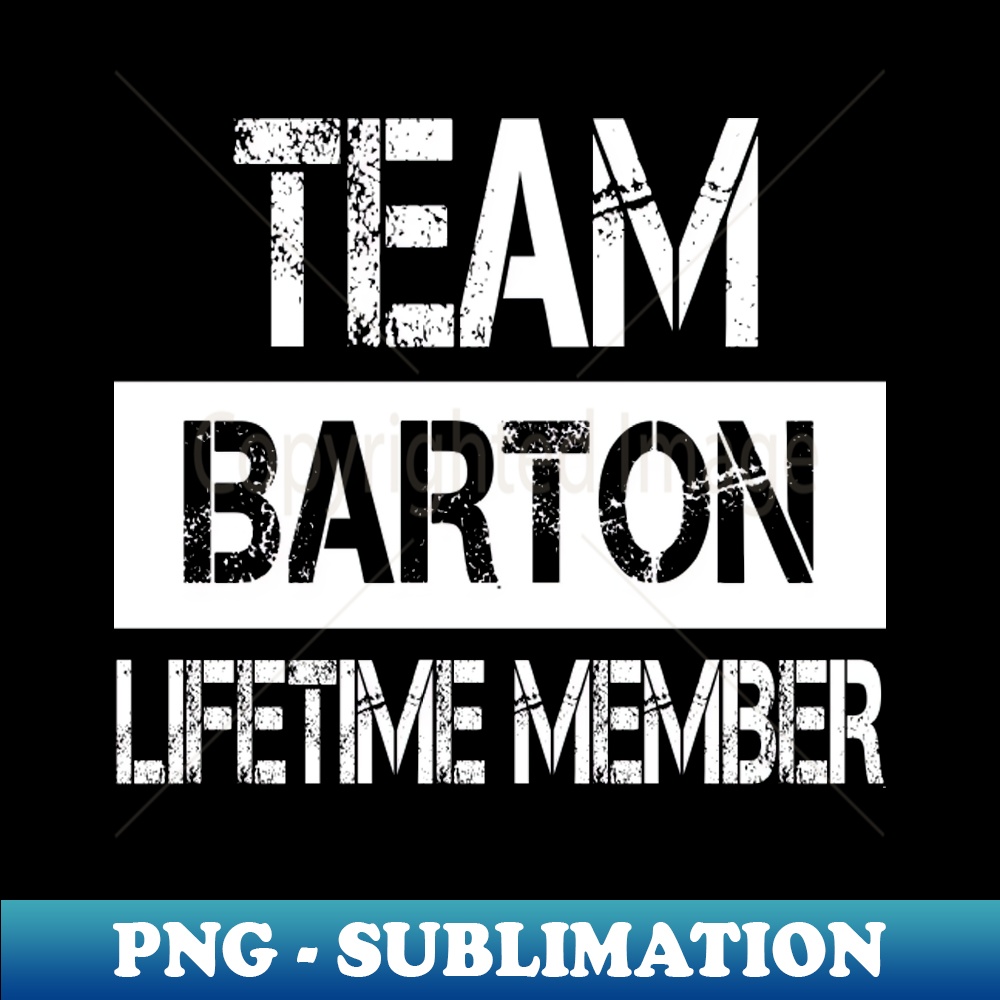Barton Name - Team Barton Lifetime Member - Exclusive PNG Su | Inspire ...
