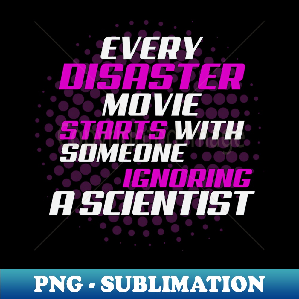 Every Disaster Movie Starts With Someone Ignoring a Scientis | Inspire ...