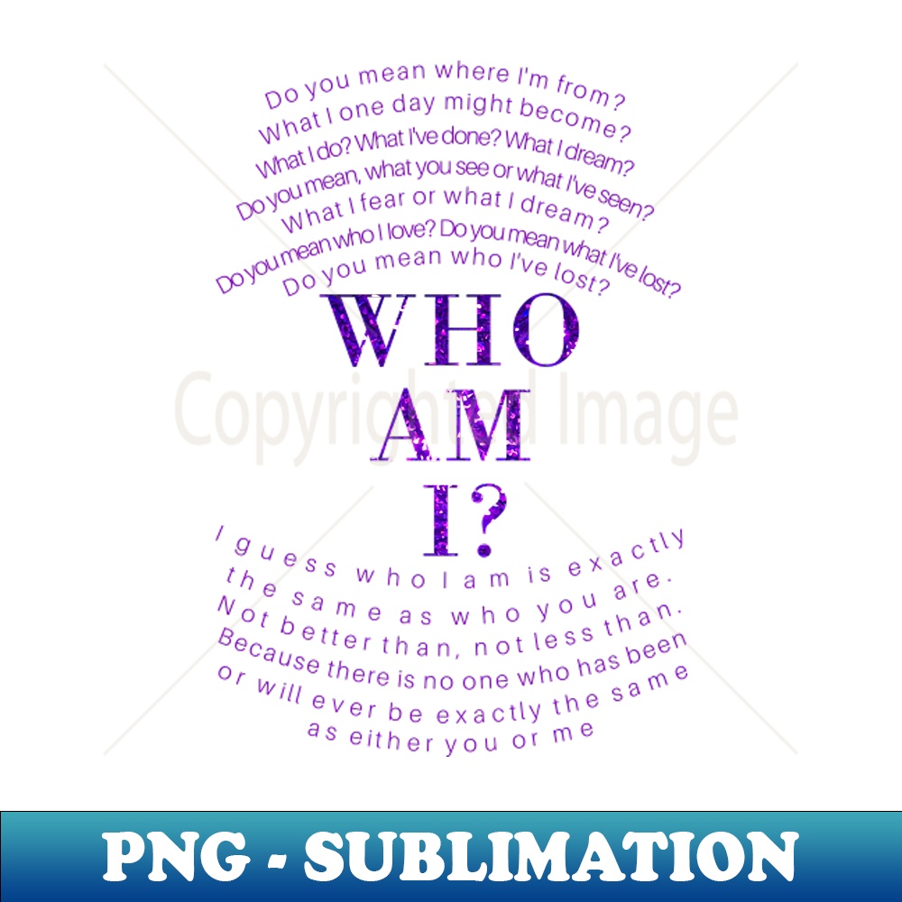 Who am I - PNG Transparent Digital Download File for Sublima - Inspire ...