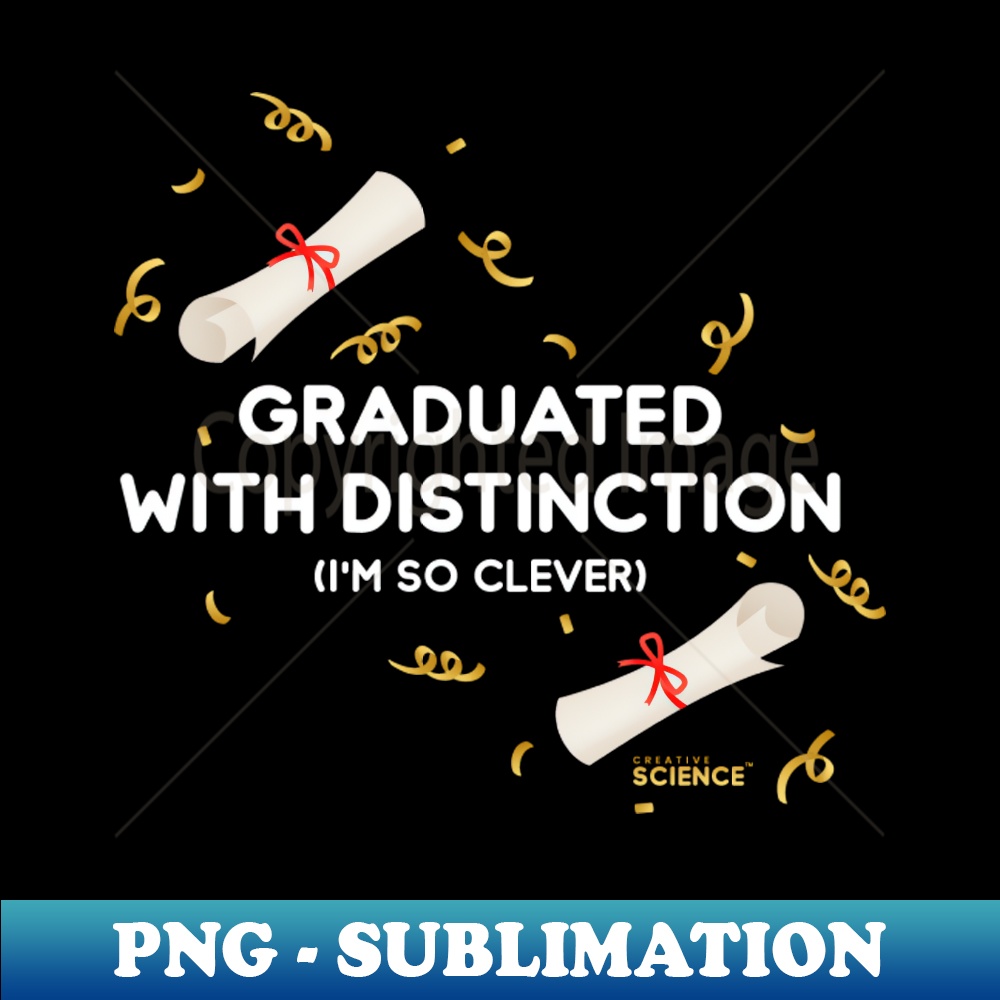 Graduation Graduated With Distinction Im So Clever White Wri | Inspire ...