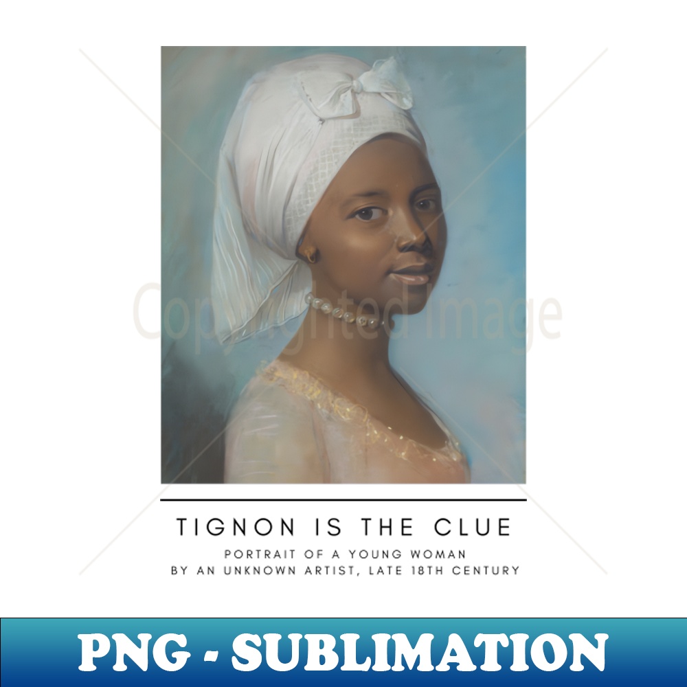 Tignon is the Clue - Signature Sublimation PNG File - Fashio | Inspire ...
