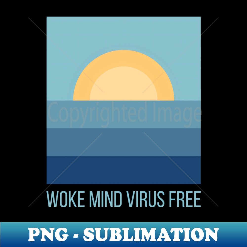 Woke Mind Virus Free - Digital Sublimation Download File - B | Inspire ...