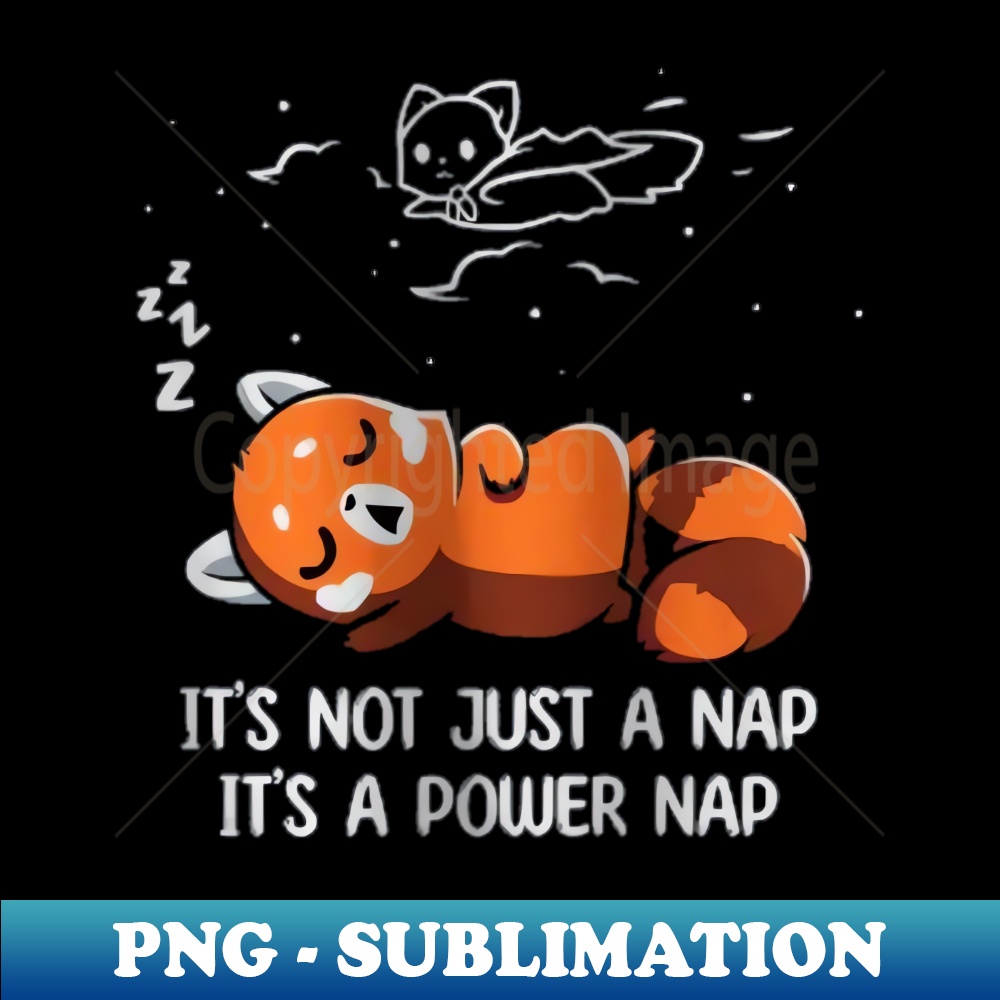 Its a Powernap - PNG Transparent Sublimation Design - Bold & | Inspire ...