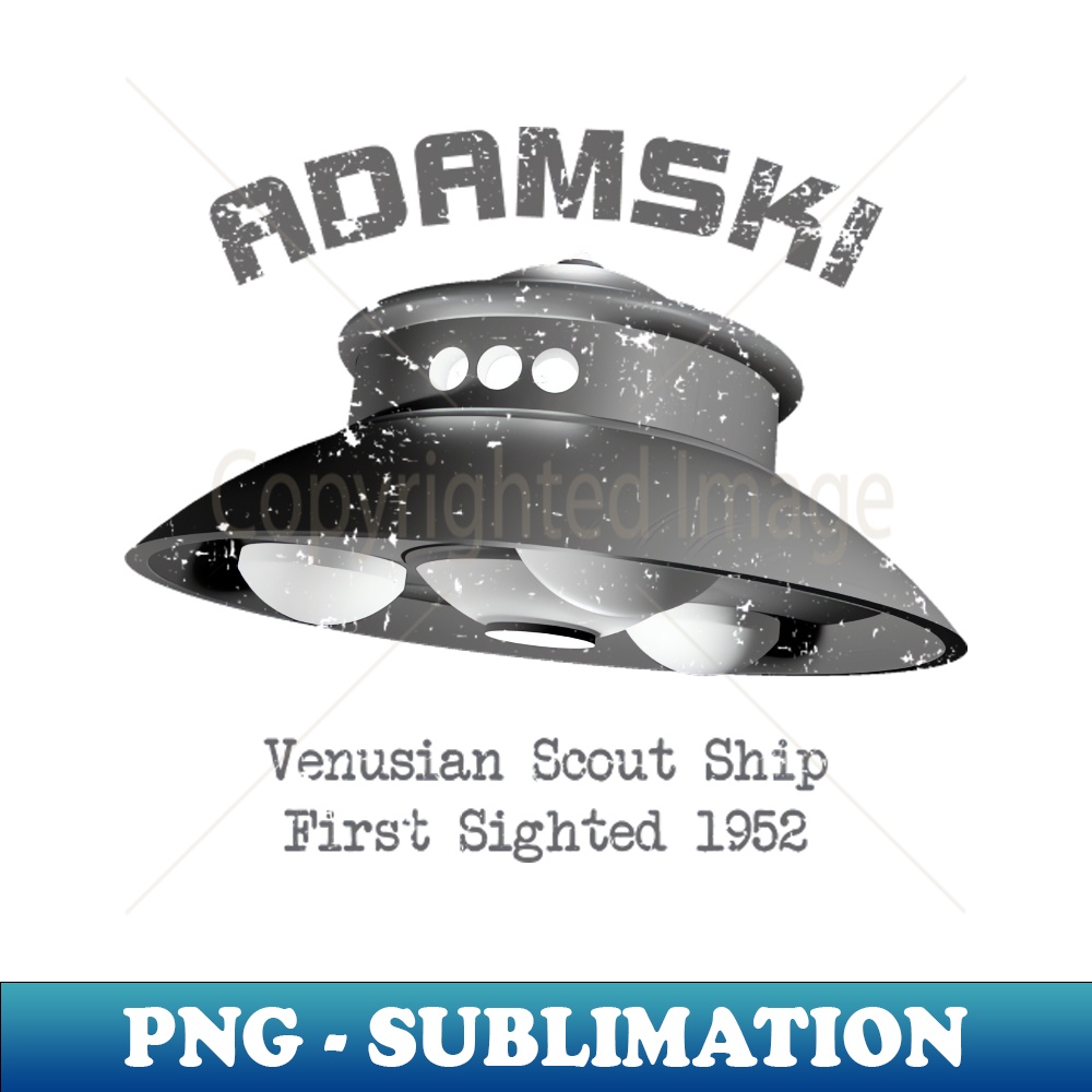 Adamski Flying Saucer UFO - Distressed - Retro PNG Sublimati | Inspire ...