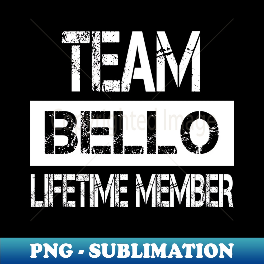 Bello Name - Team Bello Lifetime Member - Signature Sublimat | Inspire ...