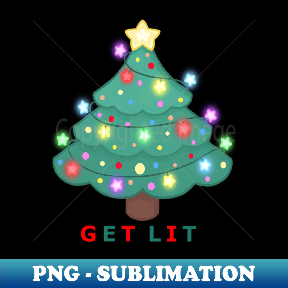 Christmas Tree Get Lit - PNG Transparent Digital Download Fi | Inspire ...