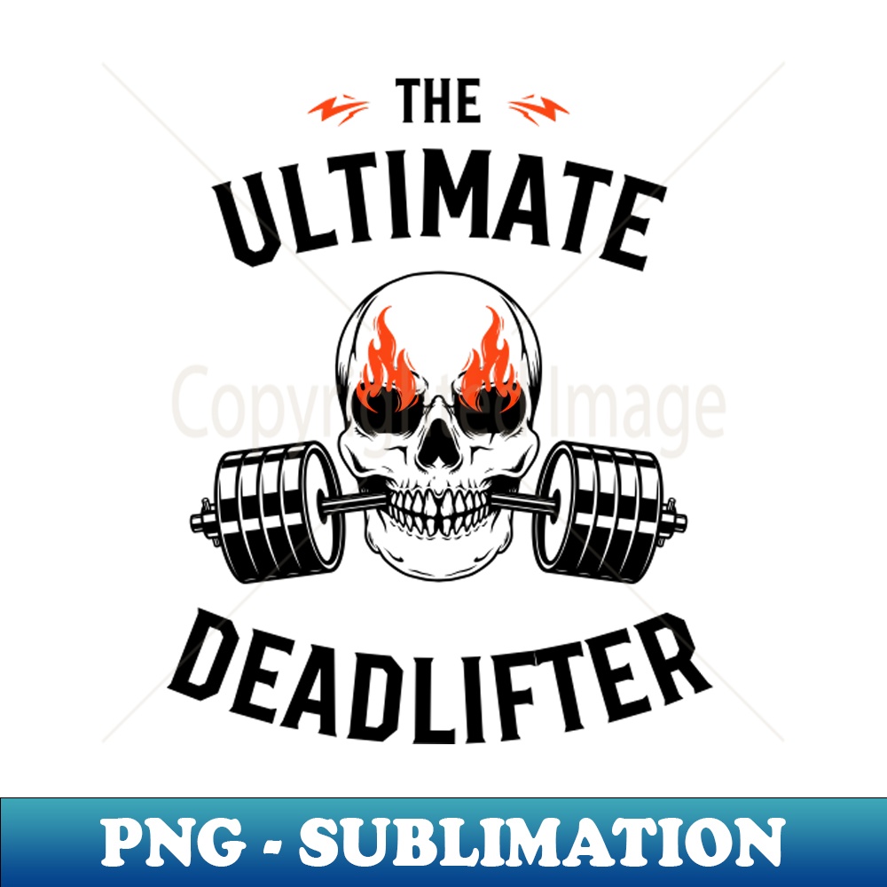 The ultmate Deadlifter - Retro PNG Sublimation Digital Downl | Inspire Uplift