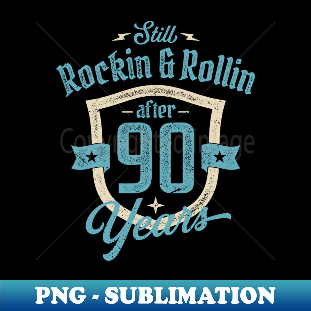 Still Rocking in Rollin After 90 Years Vintage Birthday Gift | Inspire ...