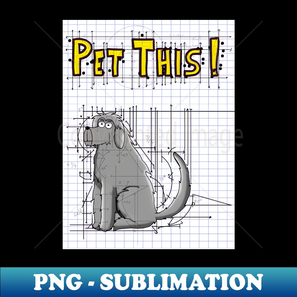 Pet This Dee Schematic - Special Edition Sublimation PNG Fil - Inspire ...