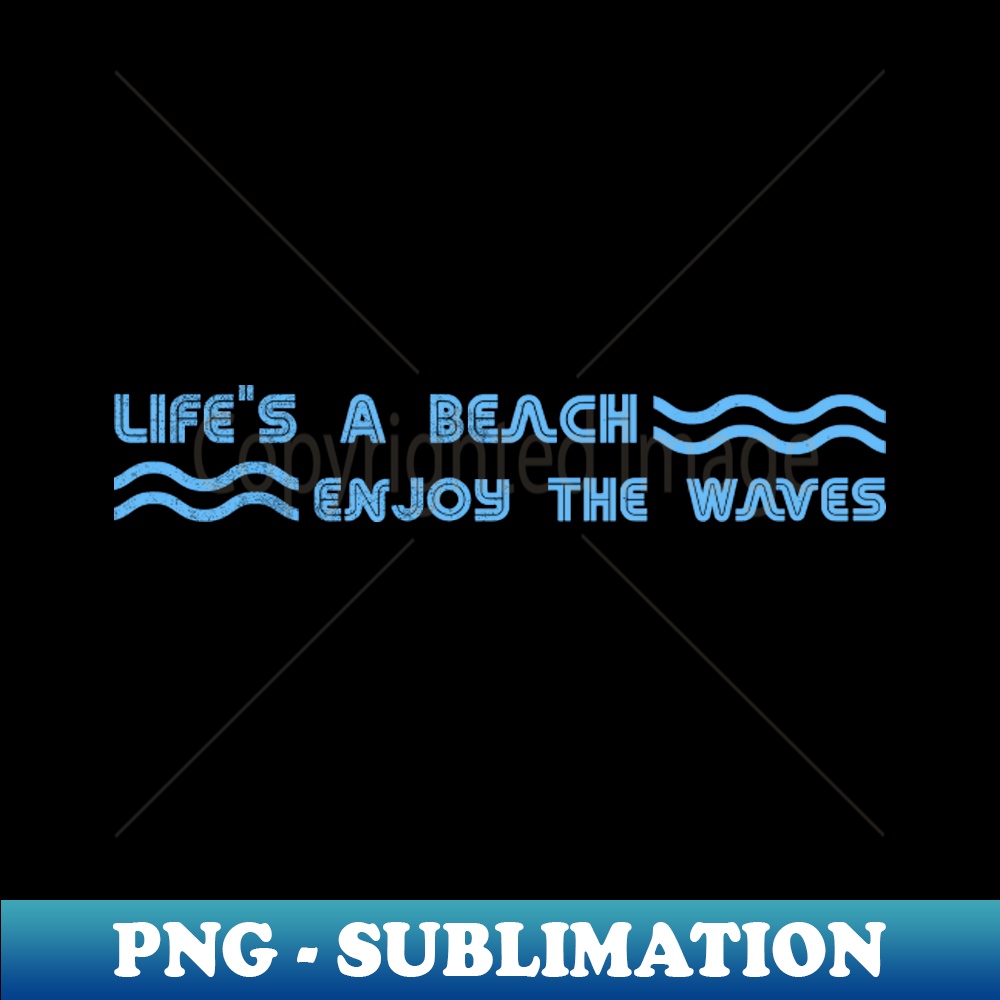 Lifes A Beach Enjoy The Waves Swimming Beach Life Ocean Vaca | Inspire ...