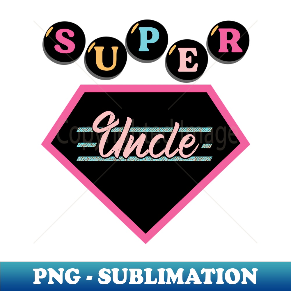 Super Hero Uncle - Professional Sublimation Digital Download | Inspire ...