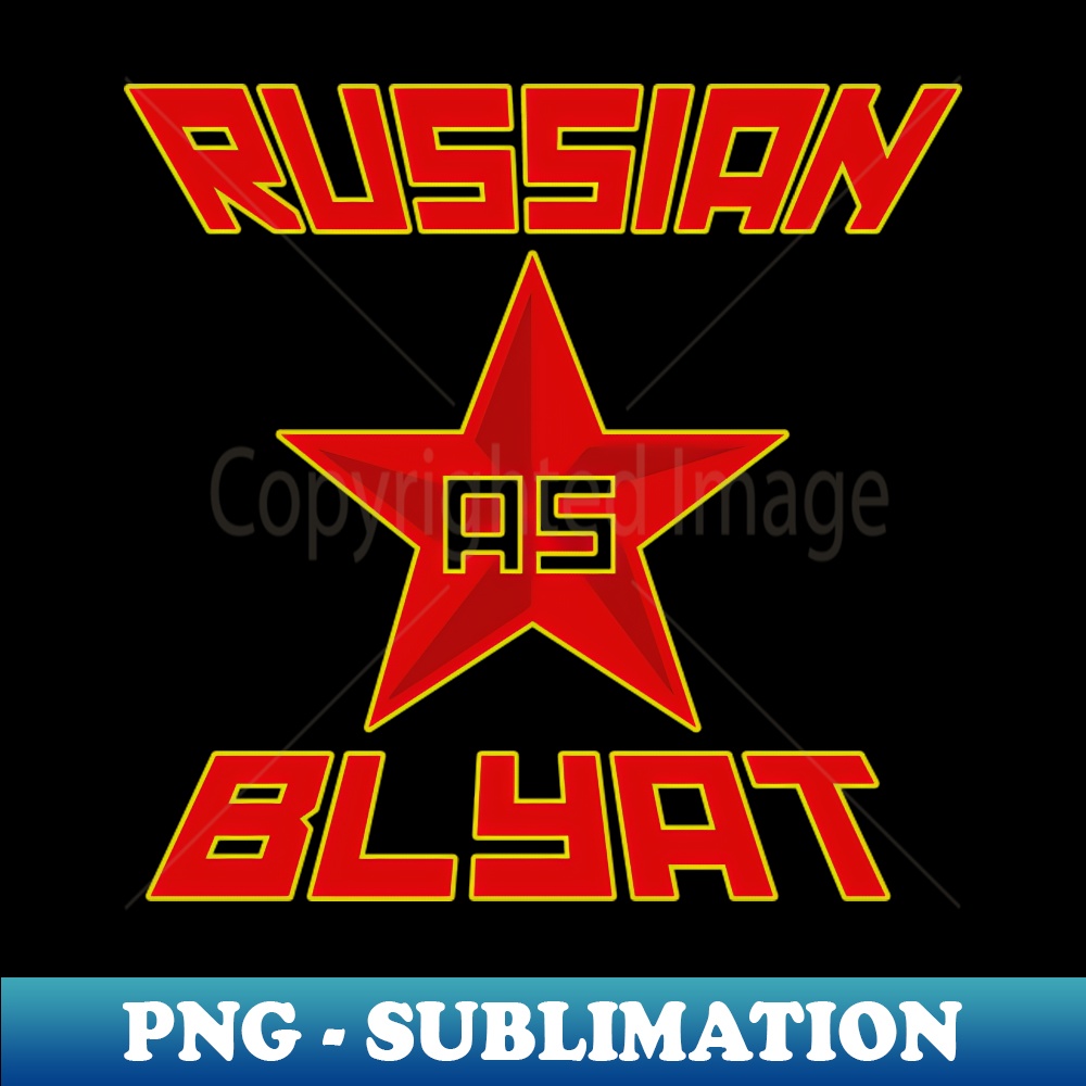 Russian as Blyat - PNG Sublimation Digital Download - Instan | Inspire Uplift