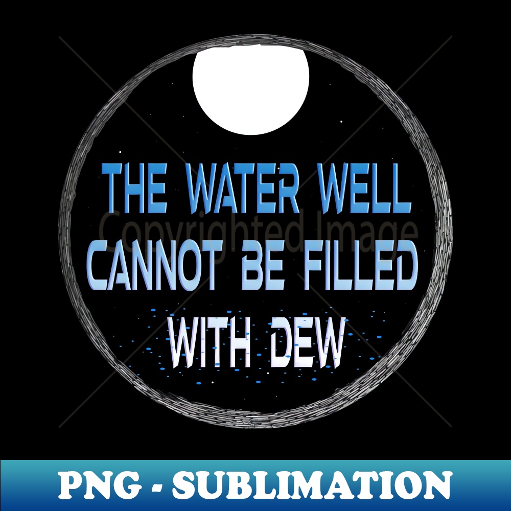 Water Well Saying Sign - Exclusive Sublimation Digital File | Inspire ...