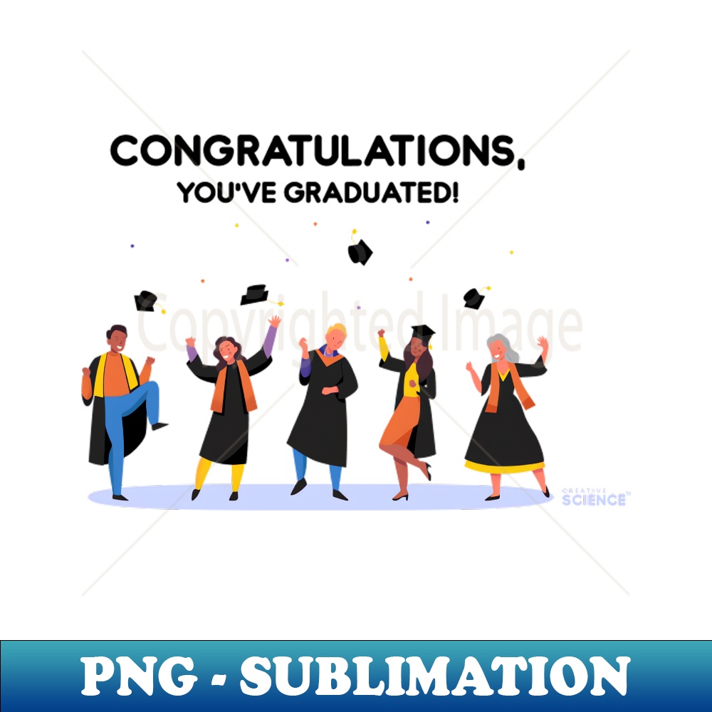 Graduation Congratulations Youve Graduated - Instant PNG Sub | Inspire ...