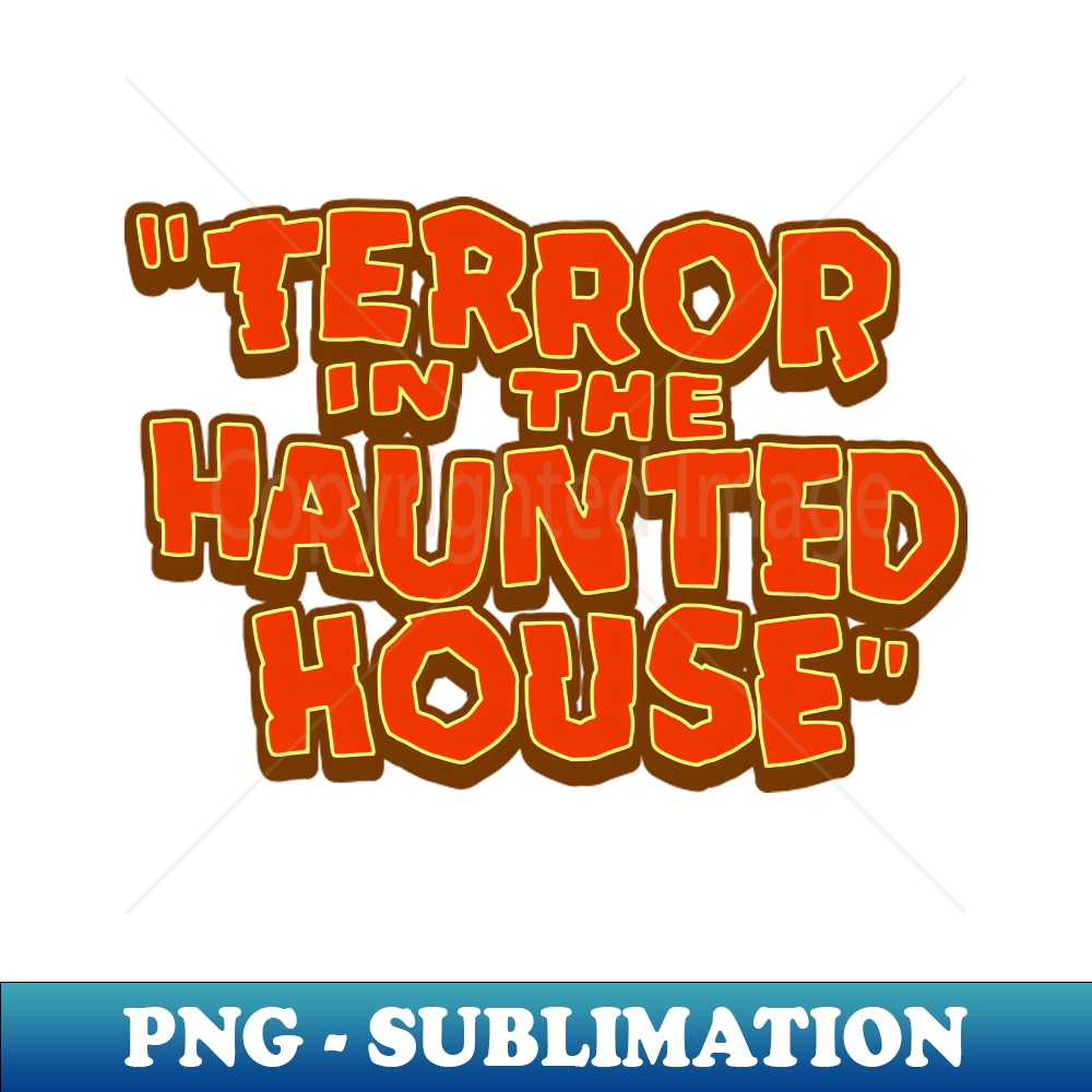 Terror in The Haunted House - PNG Transparent Sublimation Fi | Inspire ...