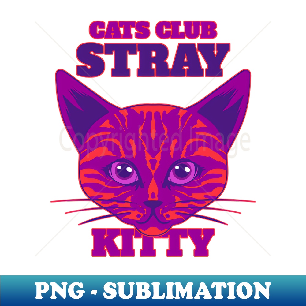 Cats Club Stray kitty - Modern Sublimation PNG File - Perfec | Inspire ...