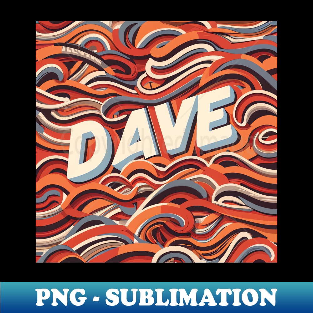 Dave - Personalized Name Tag Artistry - PNG Transparent Subl | Inspire ...