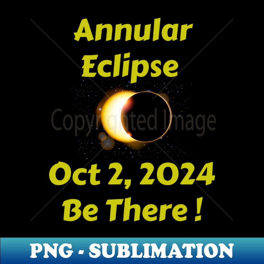 Annular Eclipse 2024 Be There - Creative Sublimation PNG Dow - Inspire ...