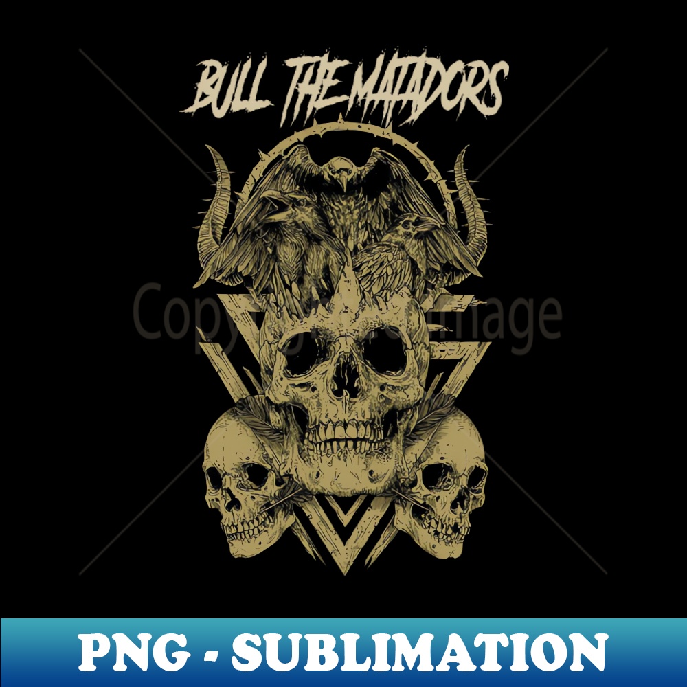 BULL THE MATADORS BAND - Sublimation-Ready PNG File - Trans - Inspire ...