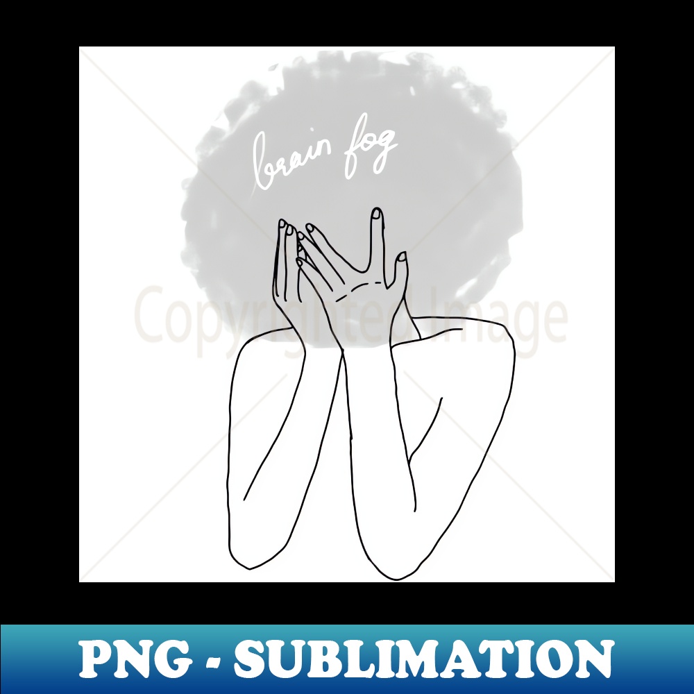 Brain fog - PNG Sublimation Digital Download - Bring Your De - Inspire ...