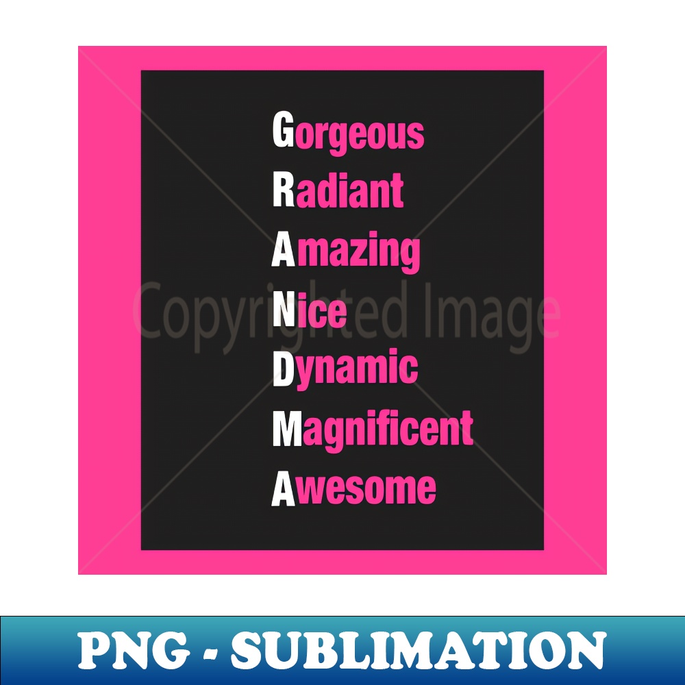 Grandma Gorgeous-Radiant-Amazing-Nice-Dynamic-Magnificent-Aw | Inspire ...