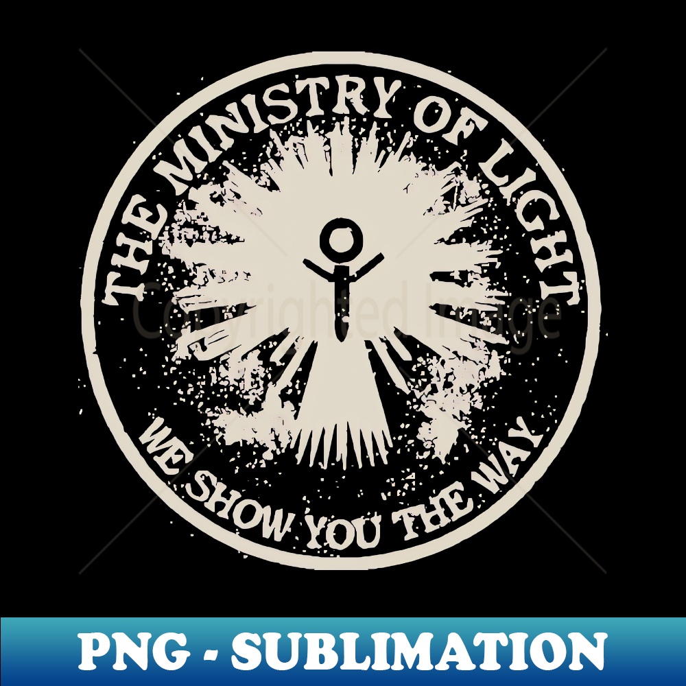 The Ministry Of Light - Exclusive Sublimation Digital File - | Inspire ...