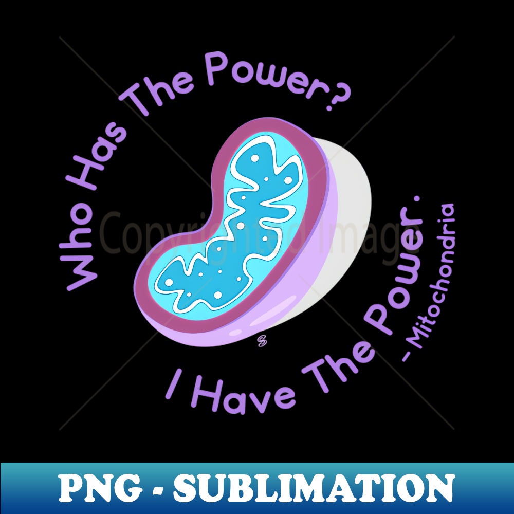Biology Who Has The Power - Signature Sublimation PNG File - | Inspire ...