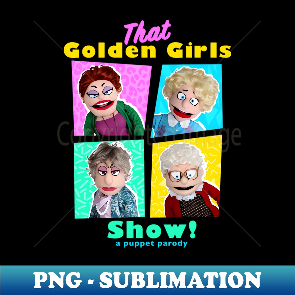 THAT GOLDEN GIRLS SHOW - A PUPPET PARODY - Exclusive PNG Sub | Inspire ...
