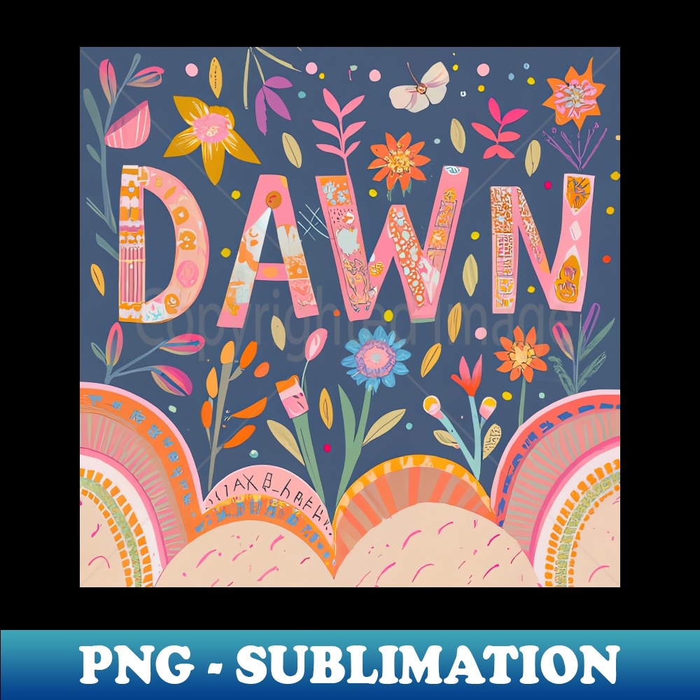 Dawn - Personalized Name Tag Artistry - High-Quality PNG Sub | Inspire ...
