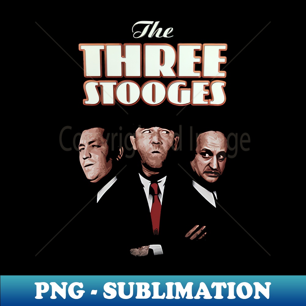 Three Stooges - Special Edition Sublimation PNG File - Perfe | Inspire ...