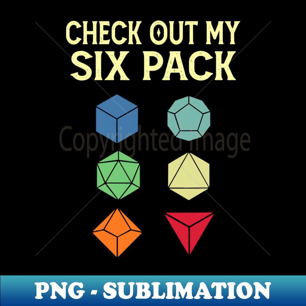 Check Out My Six Pack Dice For Dragons D20 Funny RPG Gamer - | Inspire ...