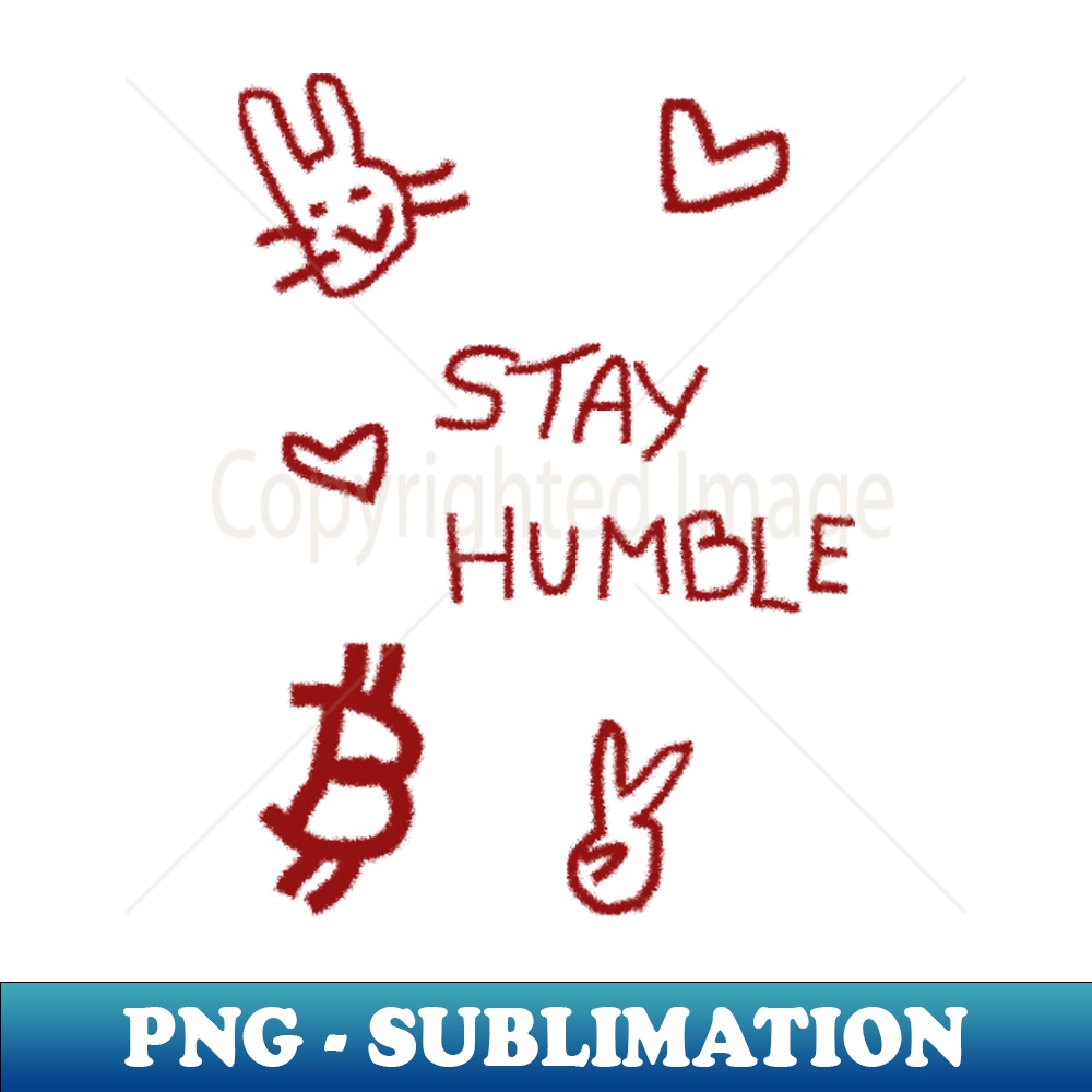 Stay humble - stack sats - Exclusive PNG Sublimation Downloa | Inspire ...