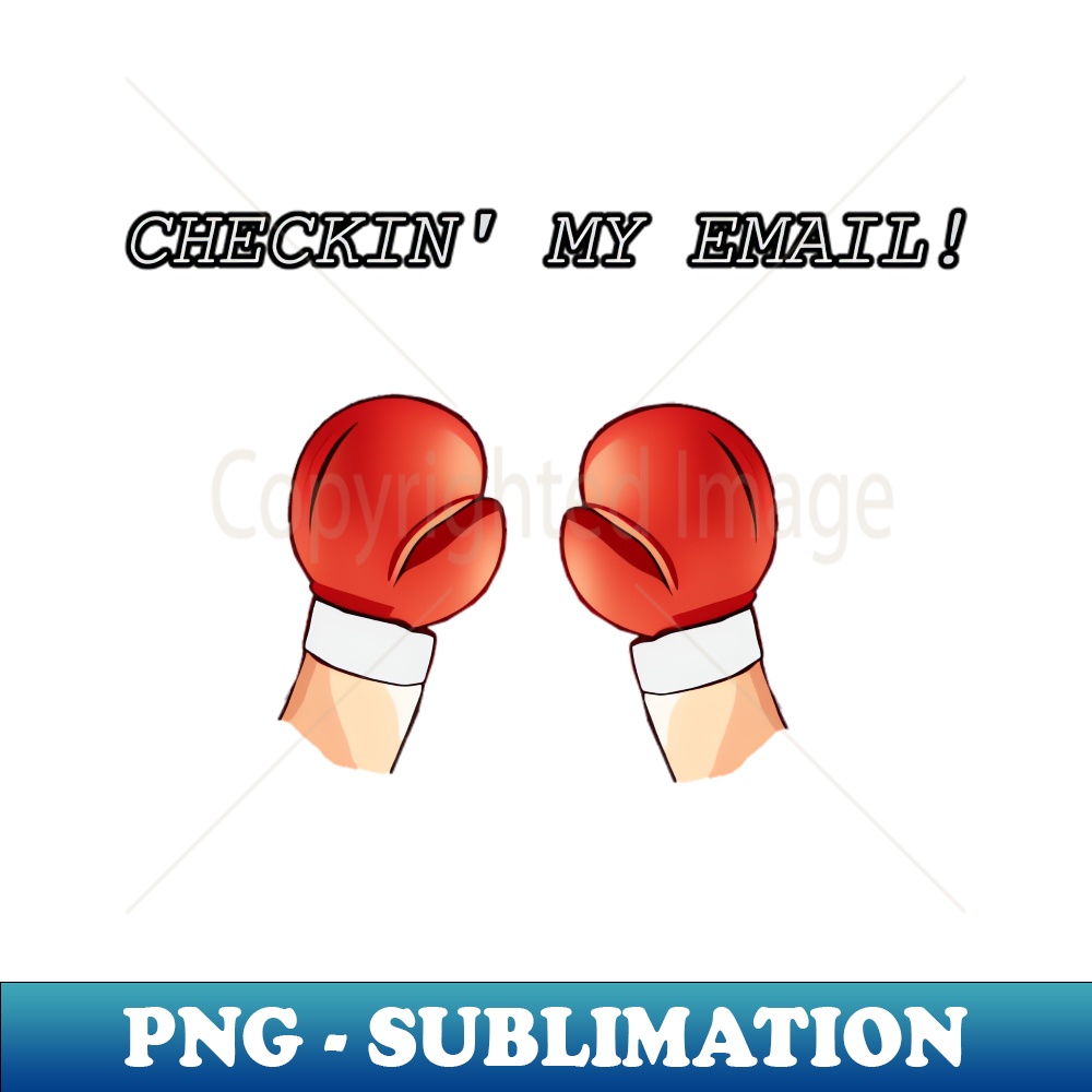 Check Your Email - Special Edition Sublimation PNG File - Pe | Inspire ...