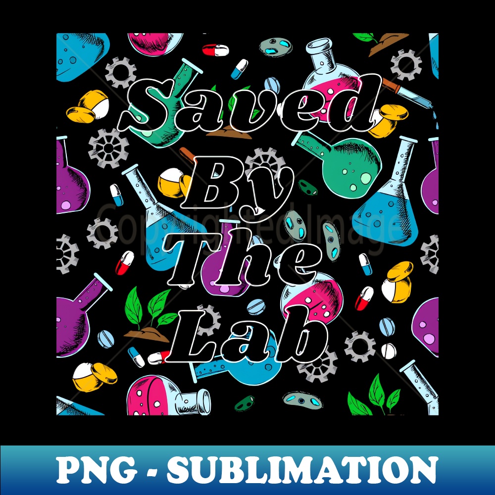 Saved By The Lab - Creative Sublimation PNG Download - Unloc | Inspire ...