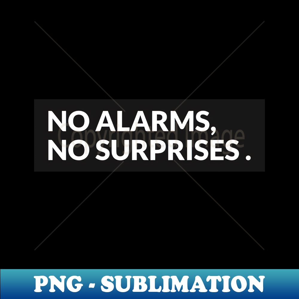 No Alarms No surprises - Vintage Sublimation PNG Download - | Inspire ...